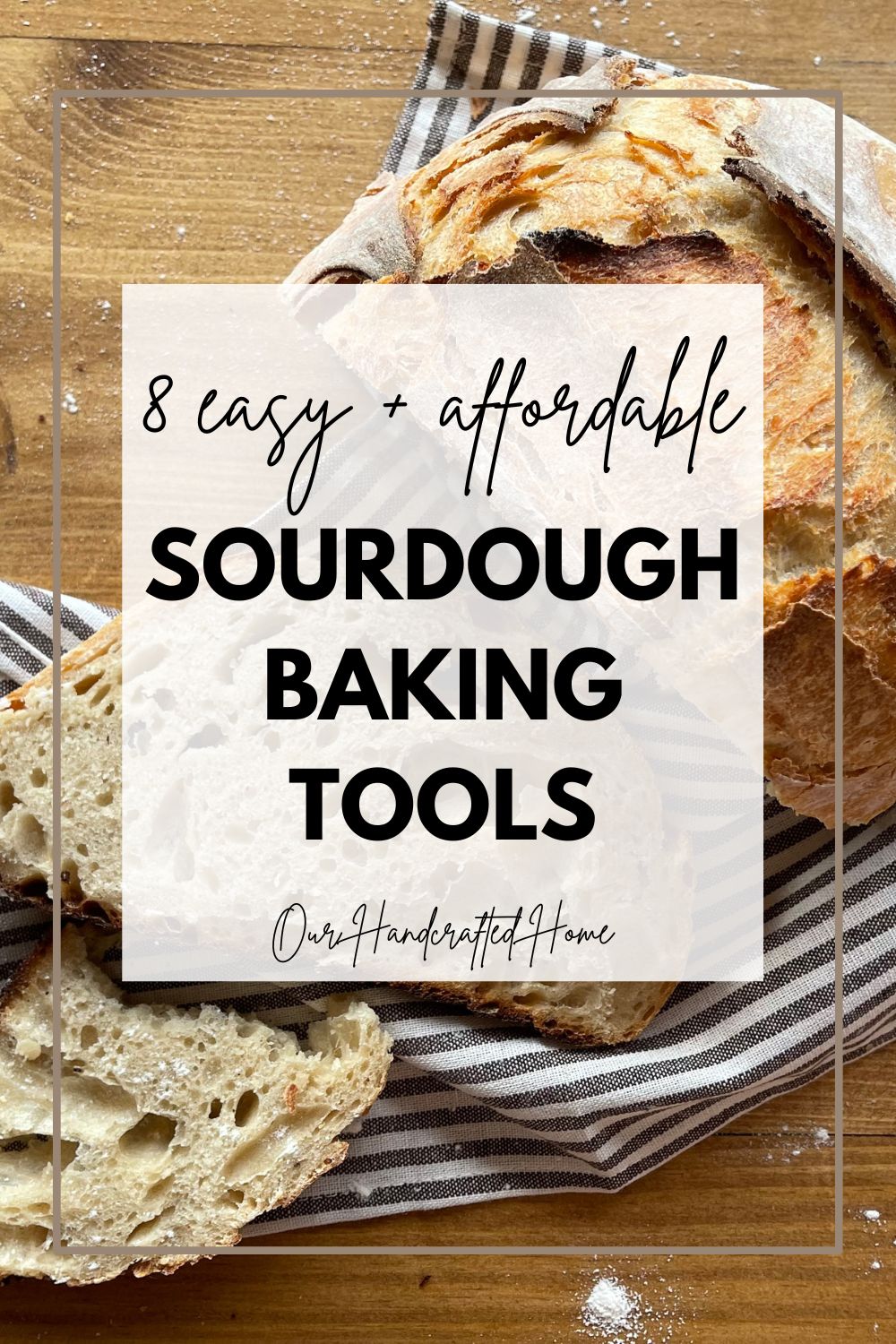 8 Affordable Sourdough Baking Tools for Success - Our Handcrafted Home